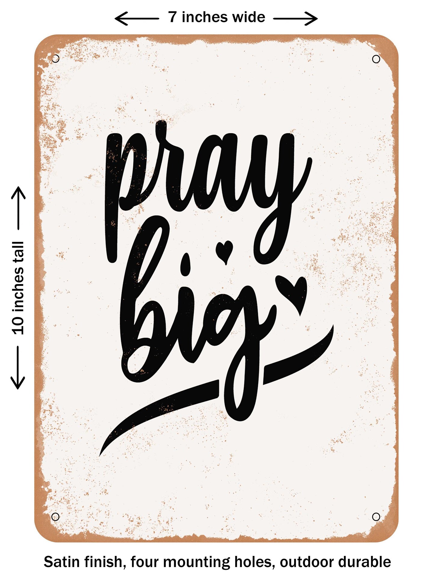 DECORATIVE METAL SIGN - Pray Big - 2 - Vintage Rusty Look | Michaels