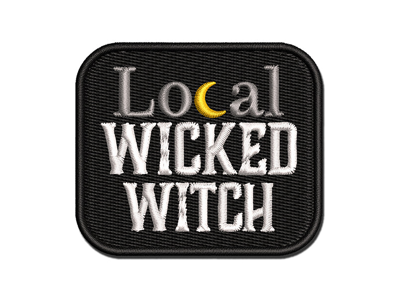 Local Wicked Witch Wiccan Goth Multi-Color Embroidered Iron-On or Hook & Loop Patch Applique ...