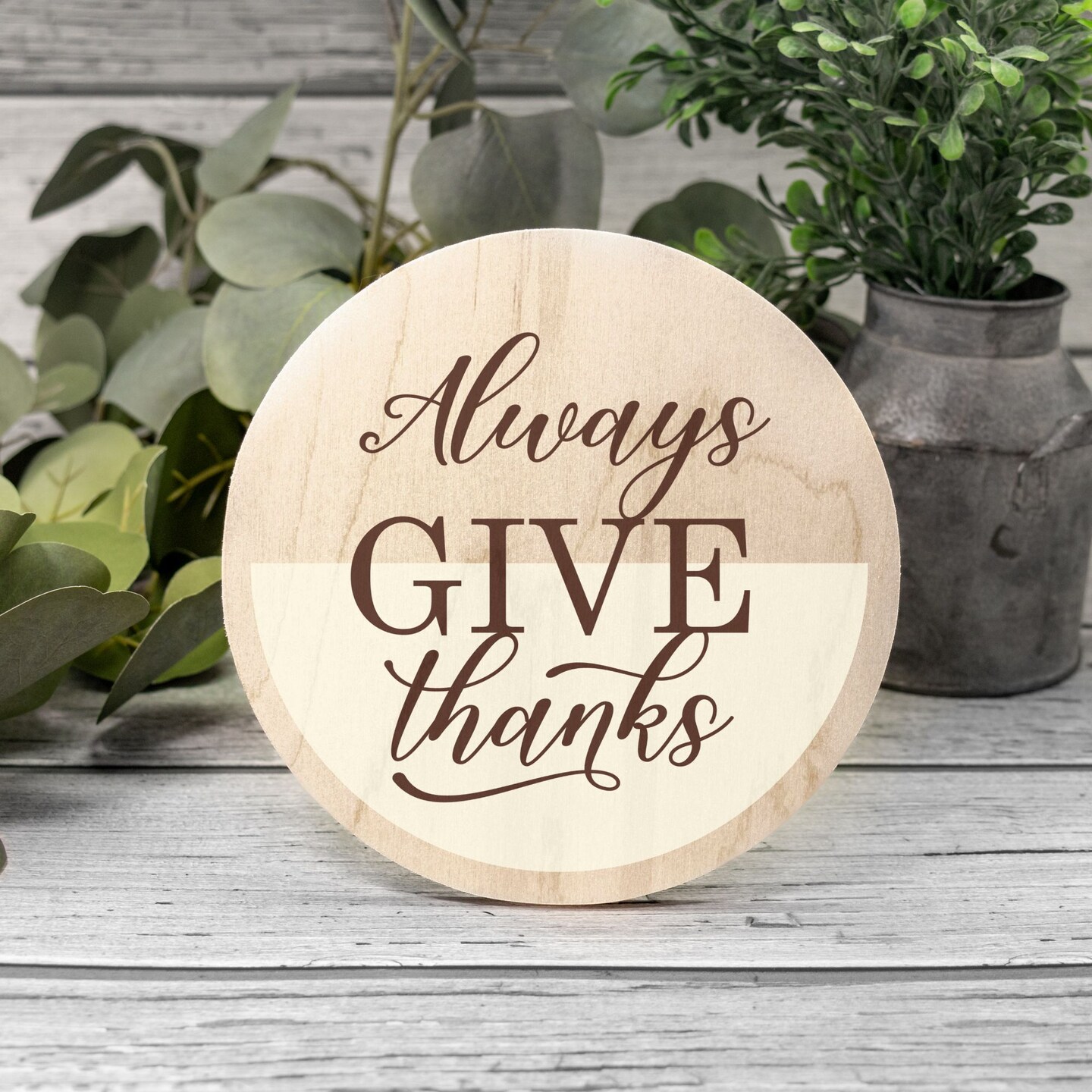 Elegant Always Give Thanks Round Wooden Sign Handcrafted Script Font ...