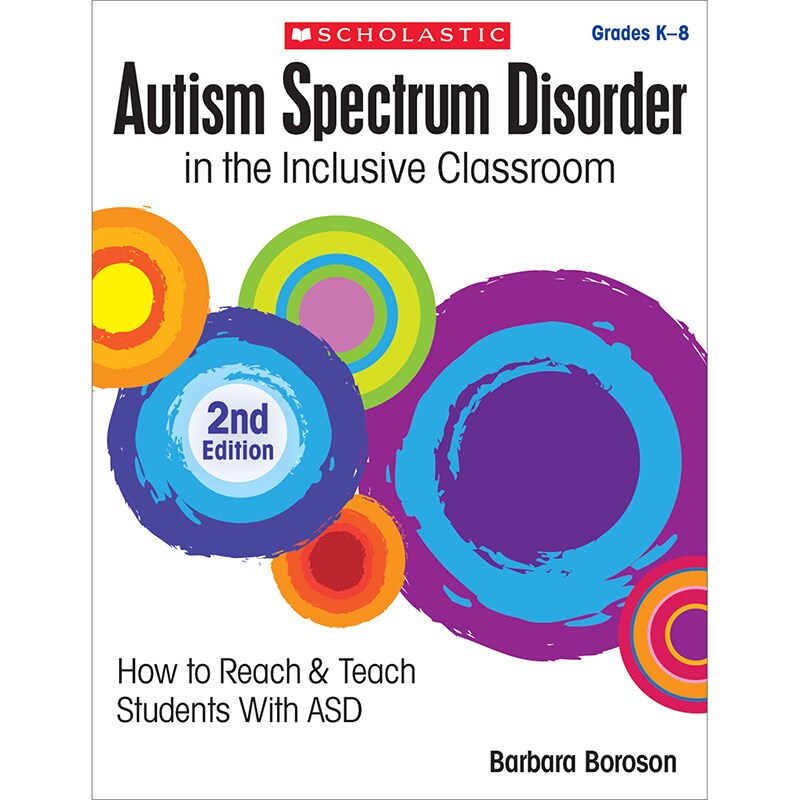 Autism Spectrum Disorder in the Inclusive Classroom, 2nd Edition | Michaels