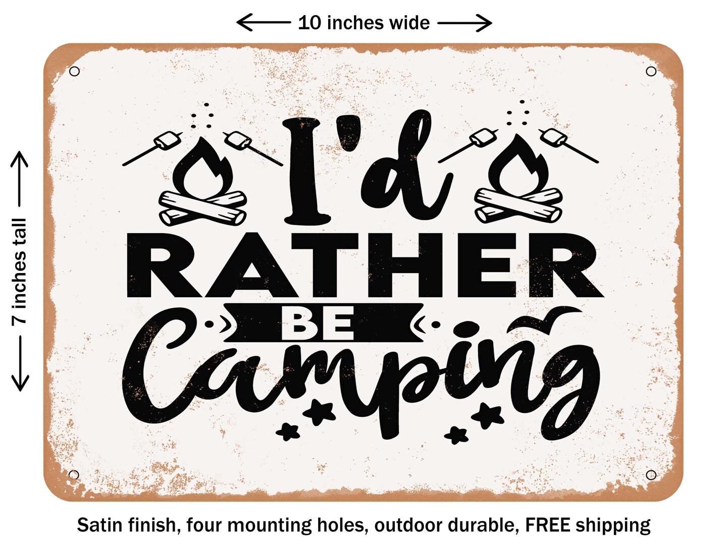 DECORATIVE METAL SIGN - Id Rather Be Camping - 2 - Vintage Rusty Look ...