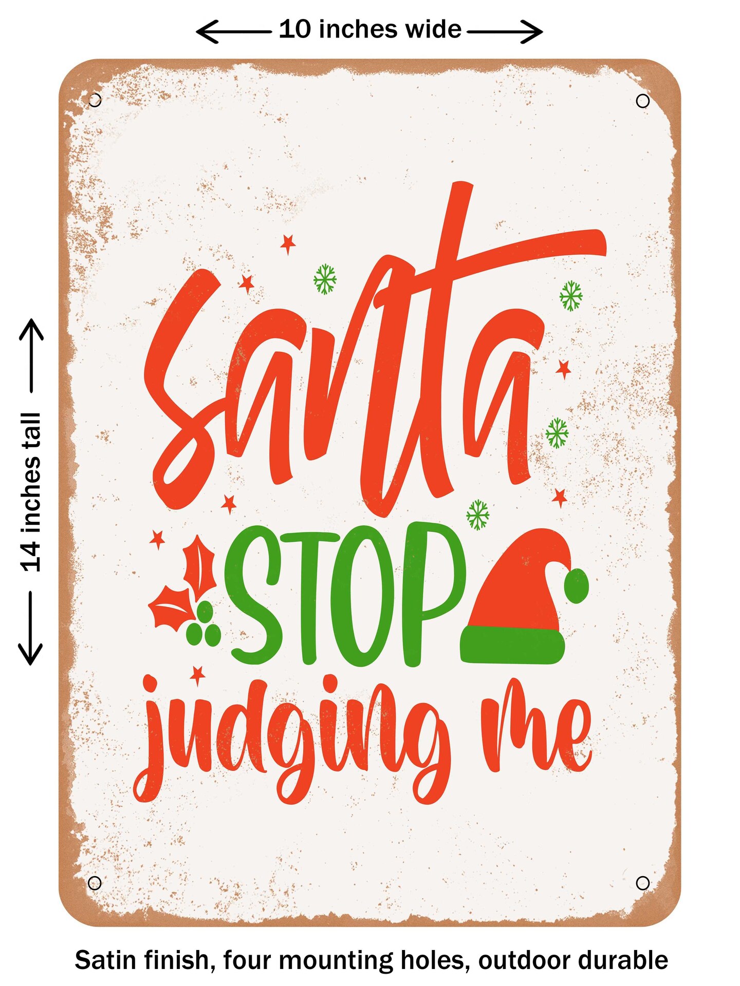 DECORATIVE METAL SIGN - Santa Stop Judging Me - Vintage Rusty Look ...