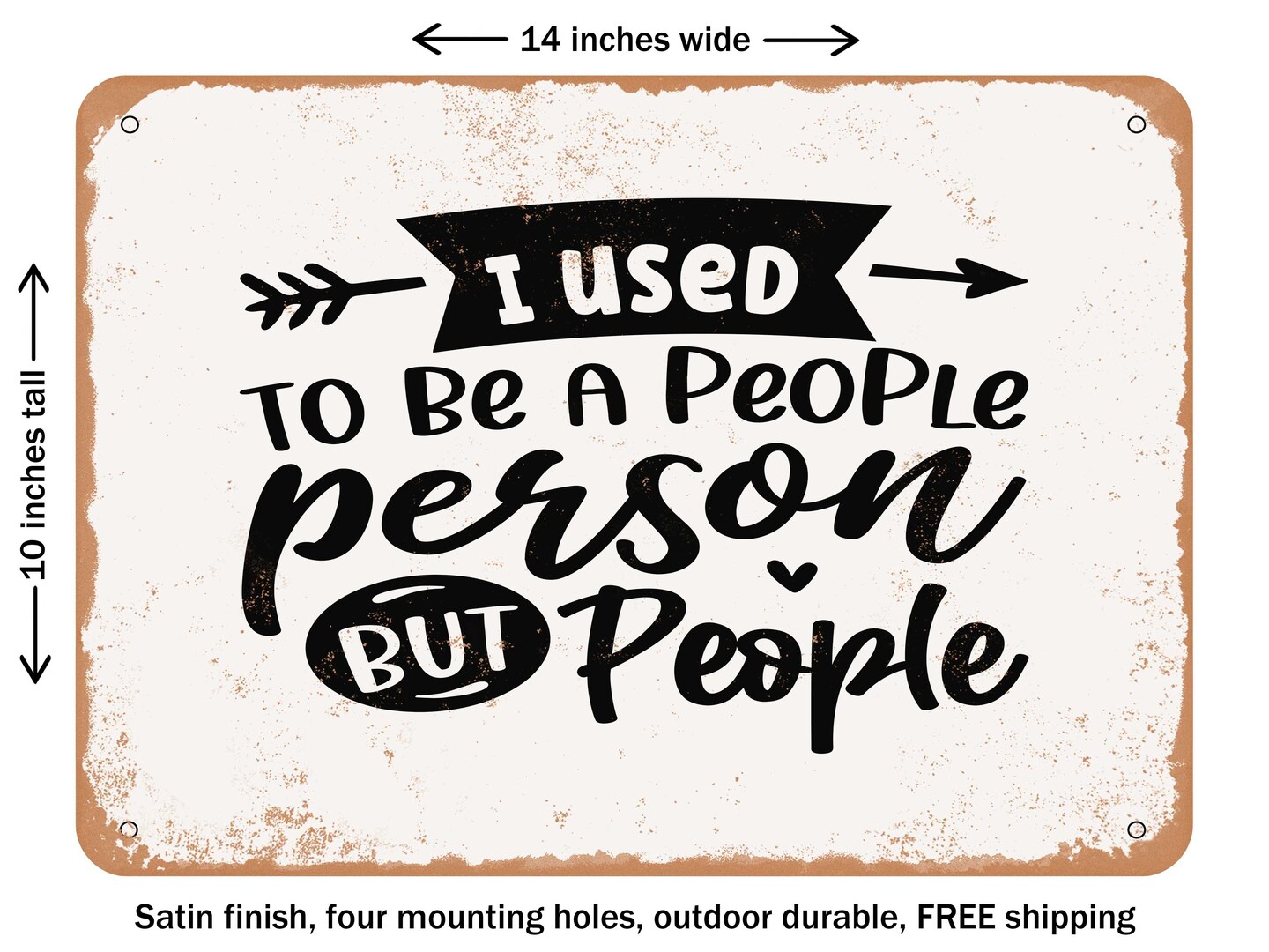 DECORATIVE METAL SIGN - I Used to Be a People Person But People ...