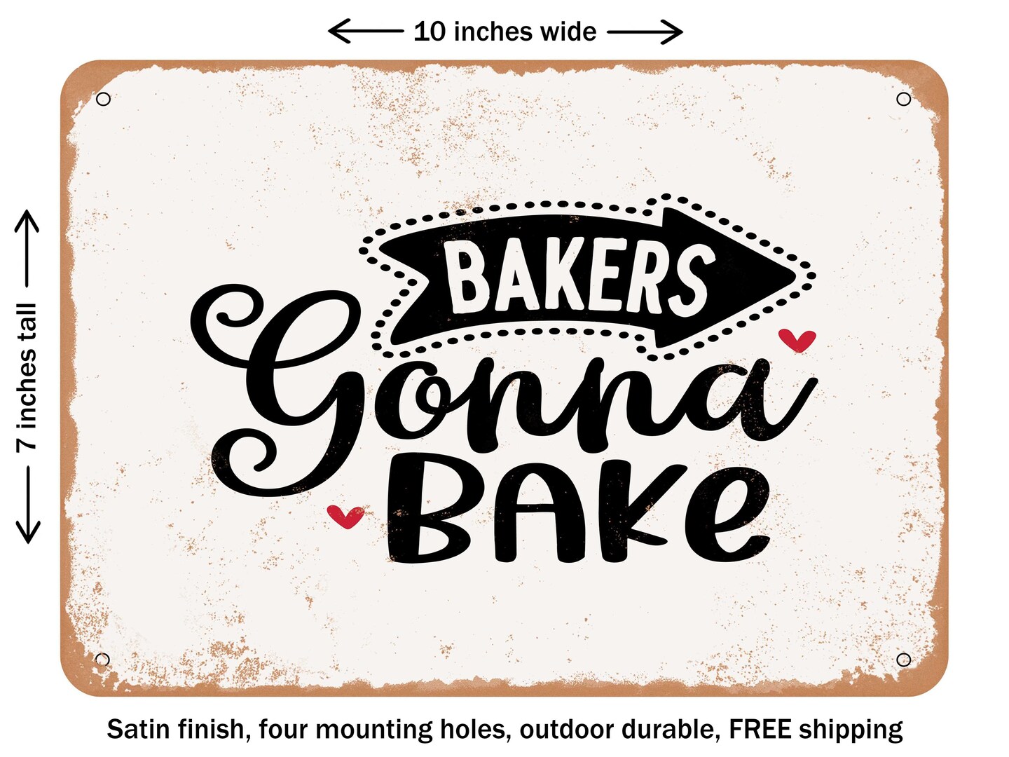 DECORATIVE METAL SIGN - Bakers Gonna Bake - 5 - Vintage Rusty Look ...