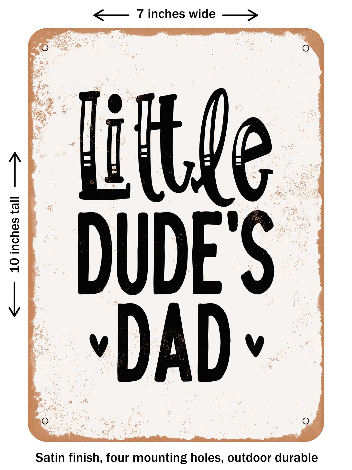 DECORATIVE METAL SIGN - Little Dudes Dad - Vintage Rusty Look | Michaels