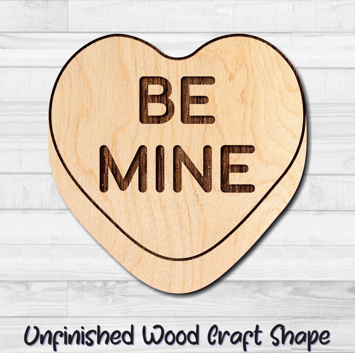 Be Mine Conversation Heart Love Valentine Unfinished Wood Shape Blank ...