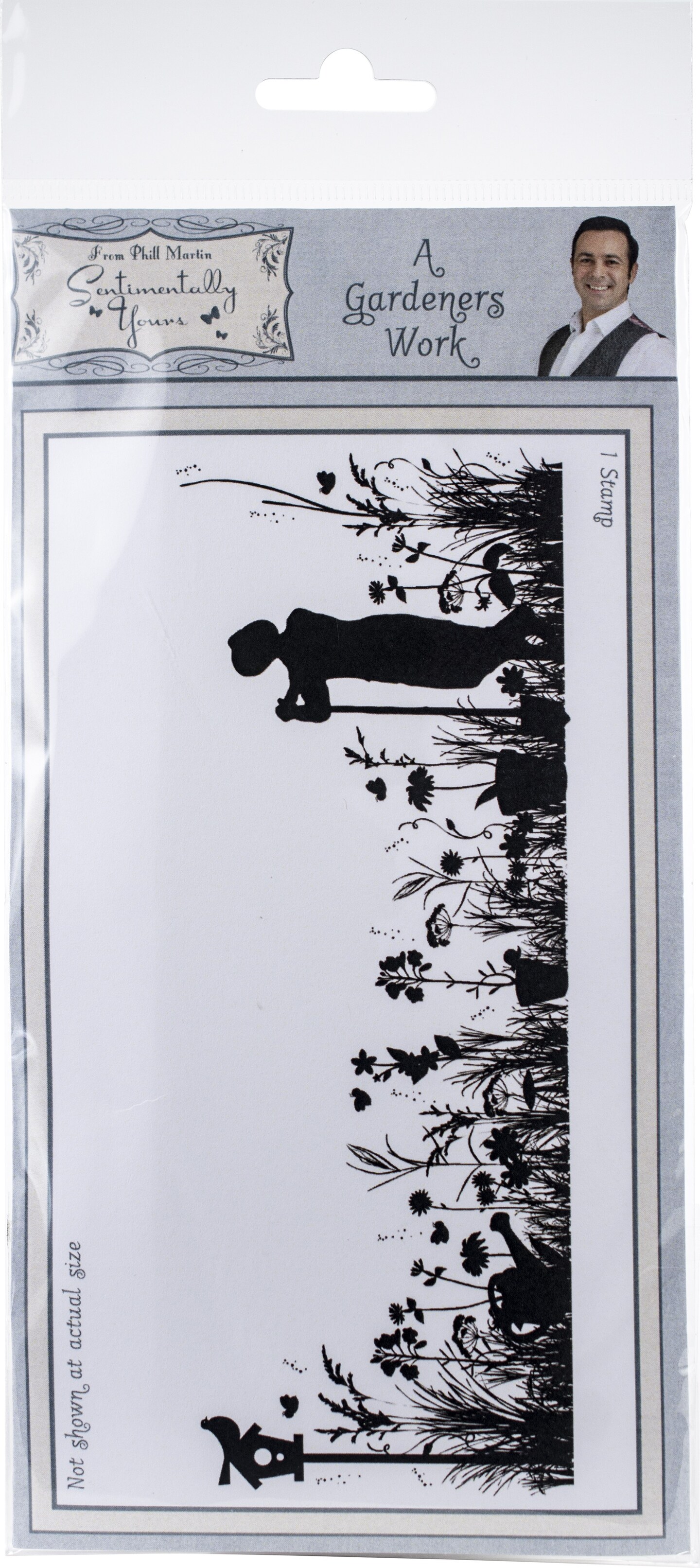 Sentimentally Yours By Phill Martin Pre-Cut Rubber Stamp-A Gardeners ...