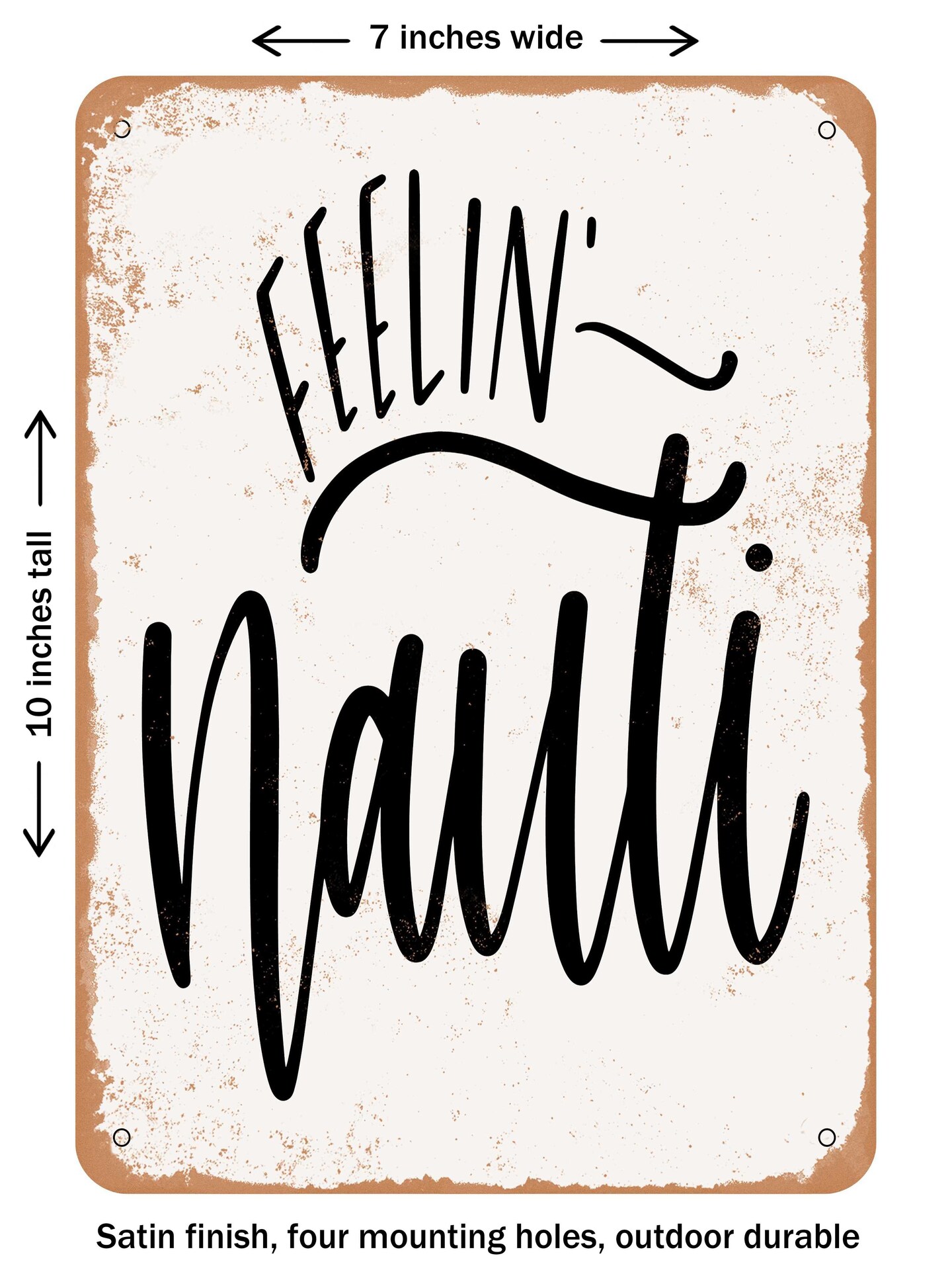 DECORATIVE METAL SIGN - Feelin Nauti - Vintage Rusty Look | Michaels