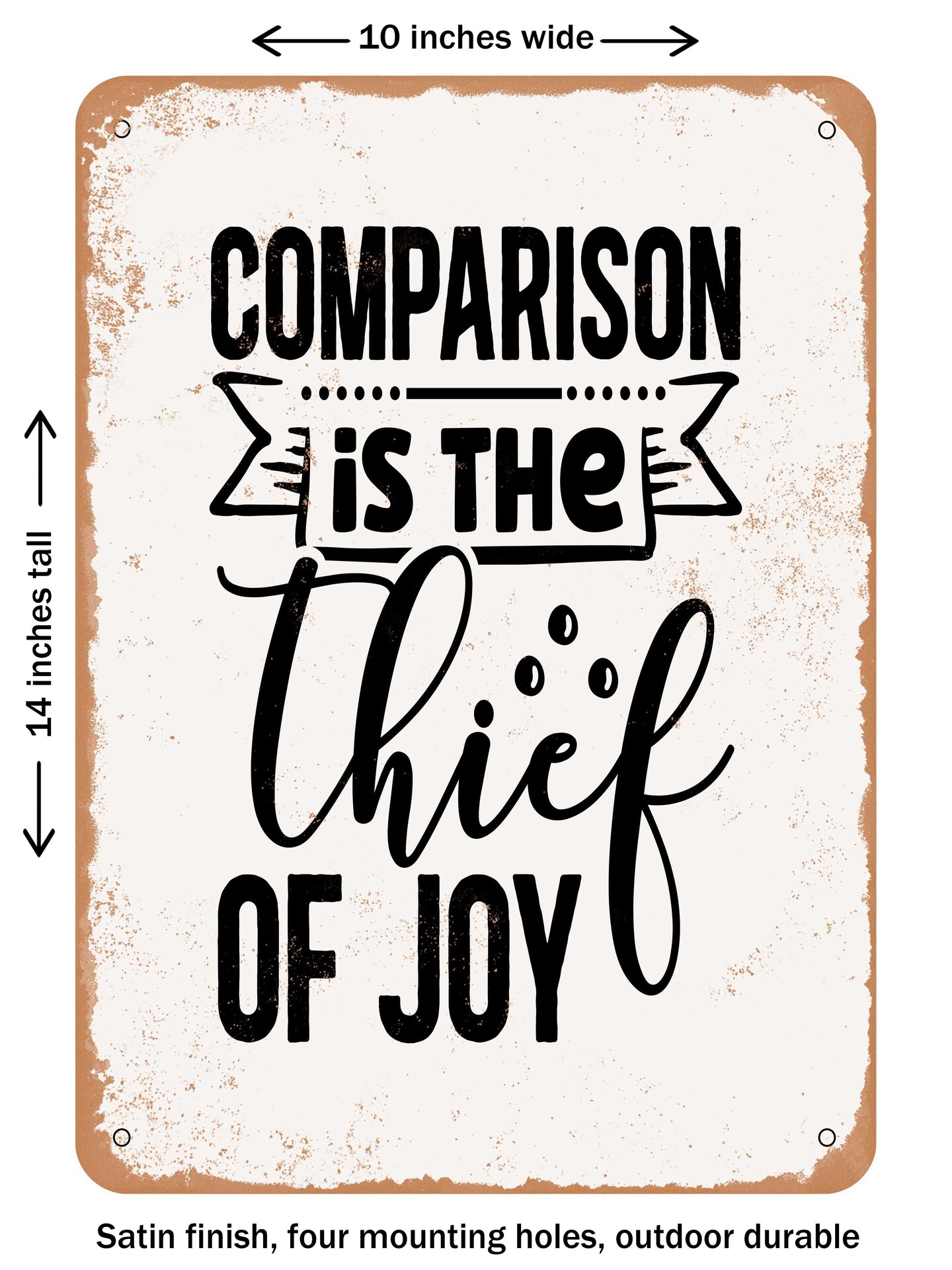 DECORATIVE METAL SIGN - Comparison is the Thief of Joy - Vintage Rusty ...