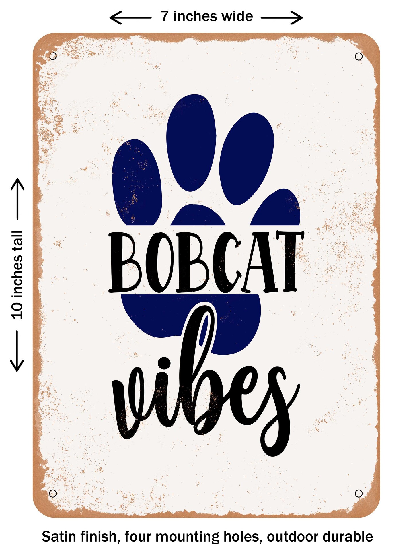 DECORATIVE METAL SIGN - Bobcat Vibes - Vintage Rusty Look | Michaels