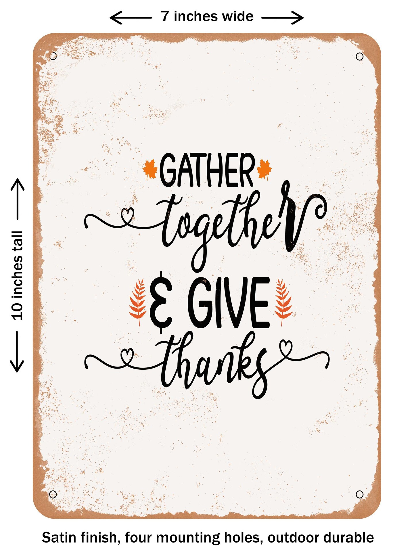 DECORATIVE METAL SIGN - Gather together and Give Thanks - Vintage Rusty ...
