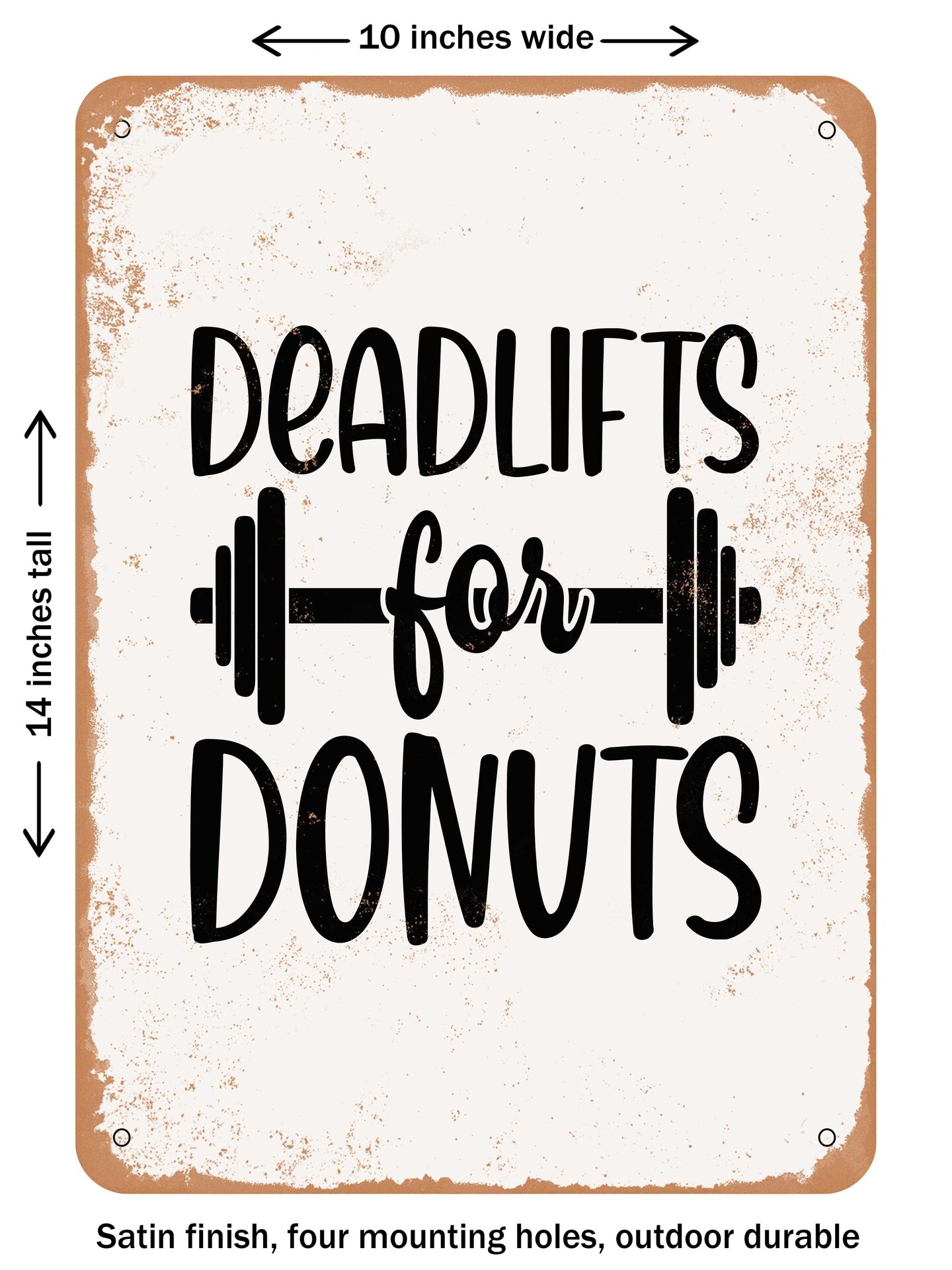 DECORATIVE METAL SIGN - Deadlifts For Donuts - Vintage Rusty Look ...