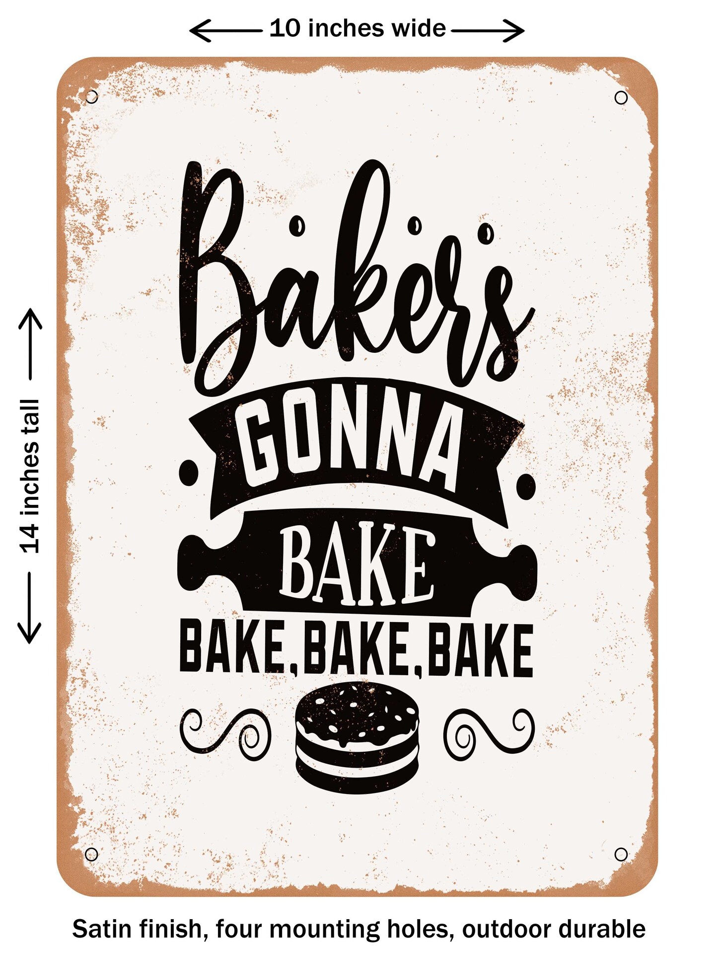 DECORATIVE METAL SIGN - Bakers Gonna Bake Bake Bake Bake - Vintage ...