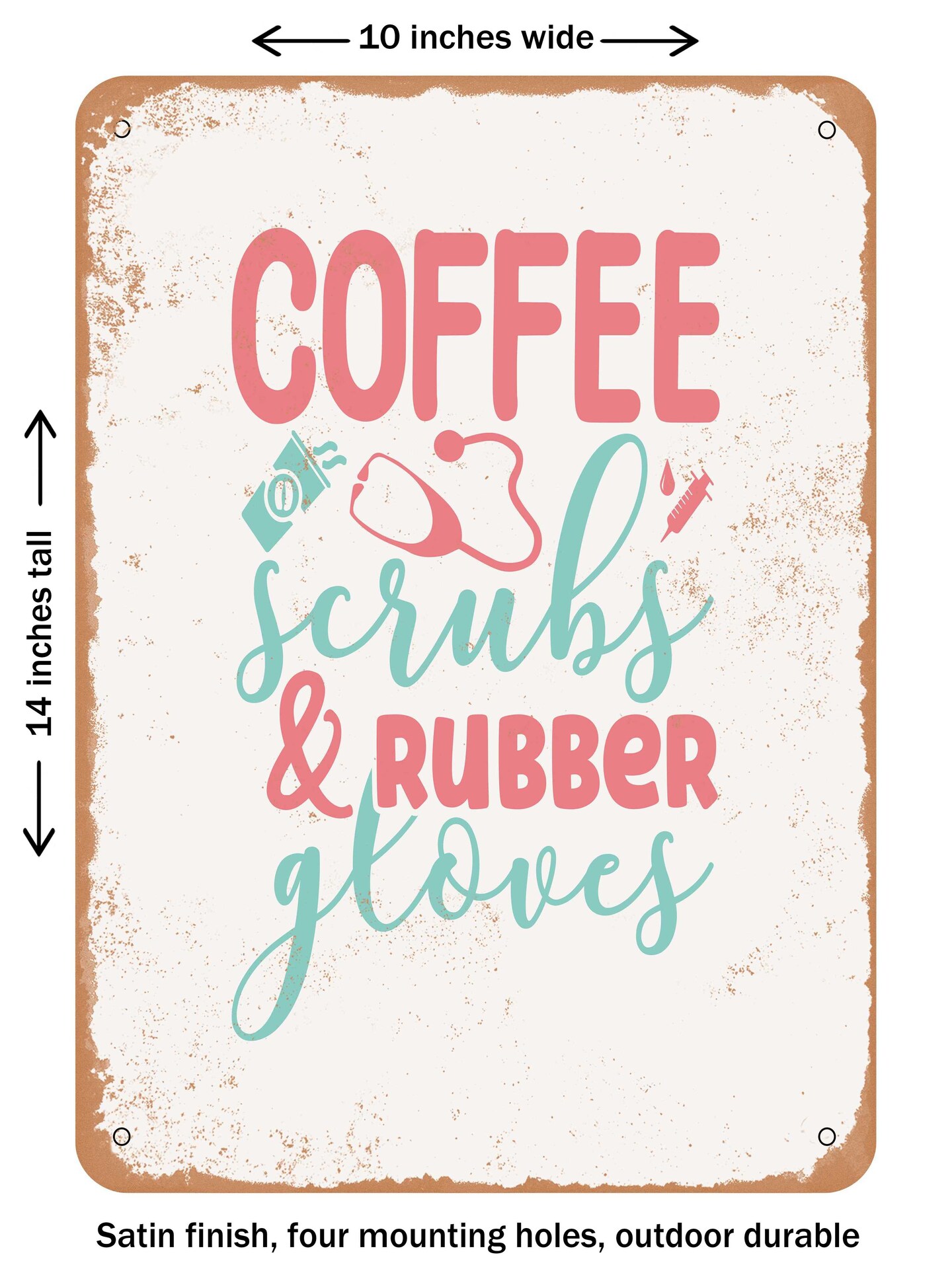 DECORATIVE METAL SIGN - Coffee Scrubs and Rubber Gloves - 5 - Vintage ...