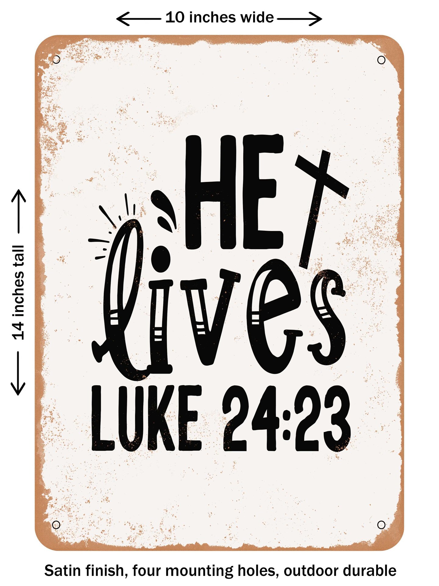 DECORATIVE METAL SIGN - He Lives Luke43 - Vintage Rusty Look | Michaels