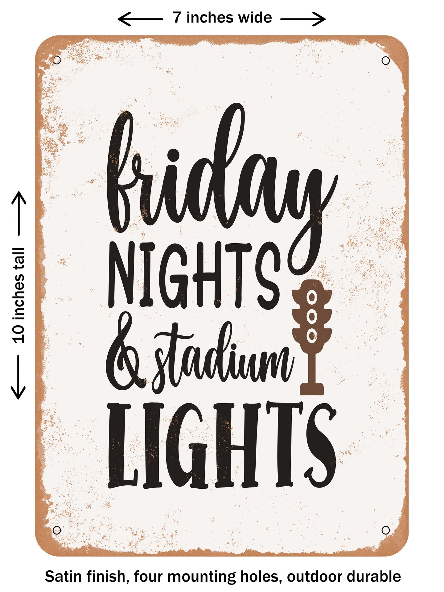DECORATIVE METAL SIGN - Friday Nights and Stadium Lights - 3 - Vintage ...