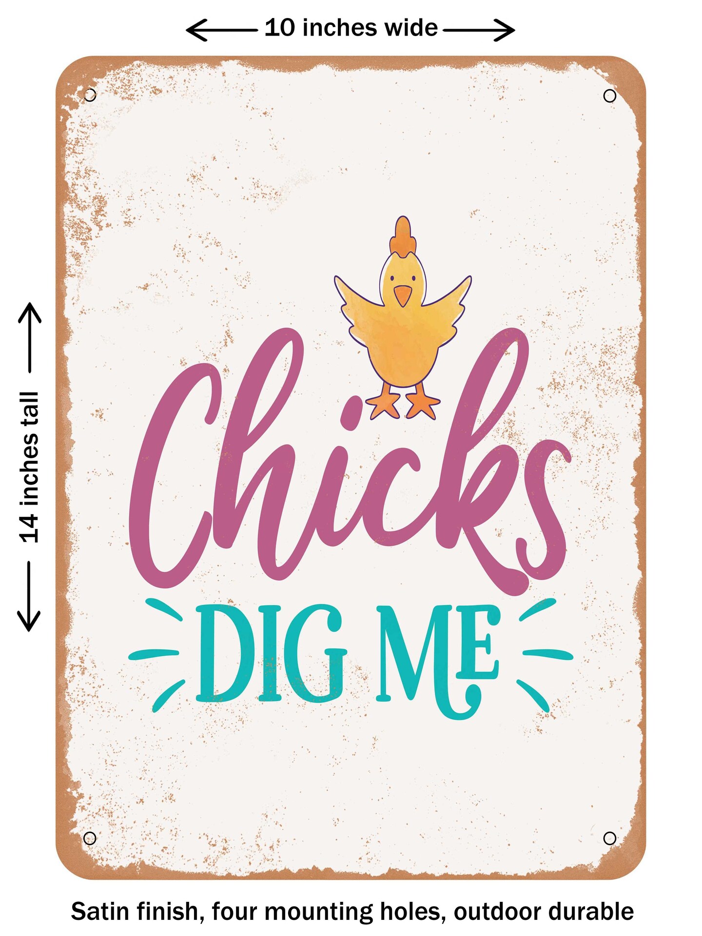 DECORATIVE METAL SIGN - Chicks Dig Me - 2 - Vintage Rusty Look, Size ...