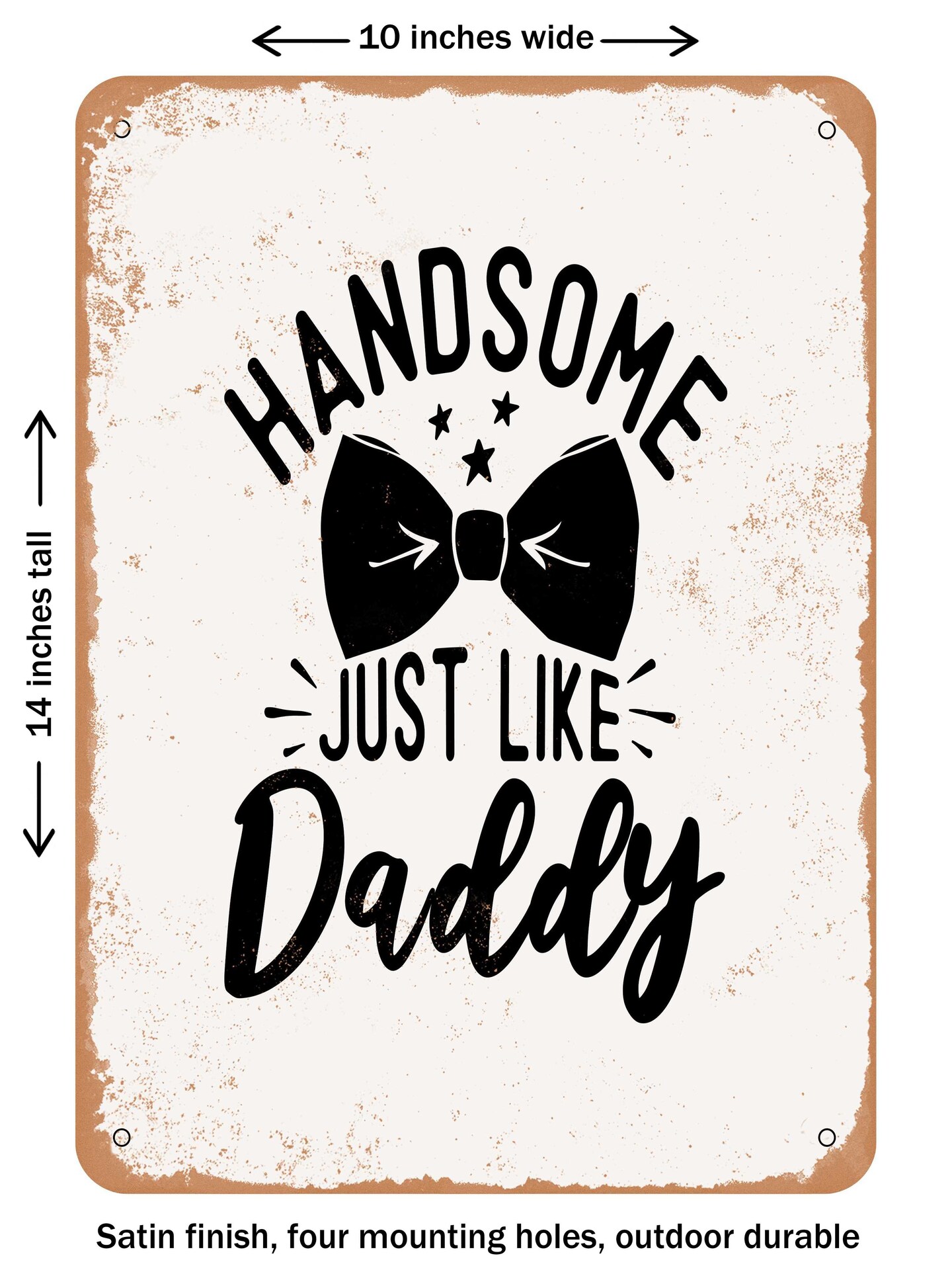 DECORATIVE METAL SIGN - Handsome Just Like Daddy - Vintage Rusty Look | Michaels
