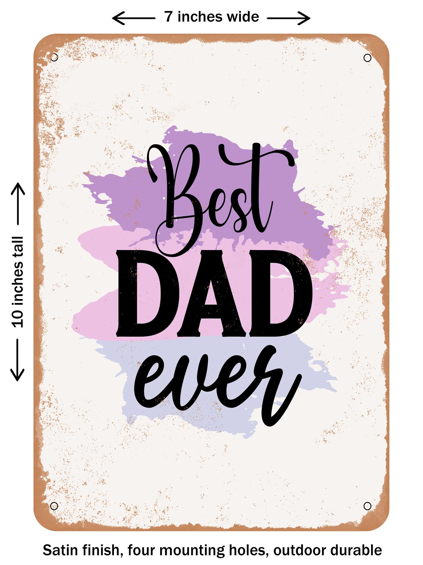 DECORATIVE METAL SIGN - Best Dad Ever - 4 - Vintage Rusty Look | Michaels