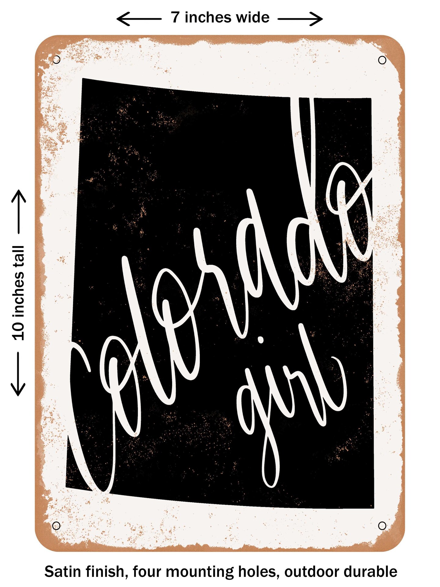 DECORATIVE METAL SIGN - Colorado Girl - Vintage Rusty Look, Size: 7 x ...
