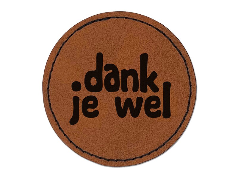 Dank je Wel Dutch Thank You Very Much Round Iron-On Engraved Faux ...