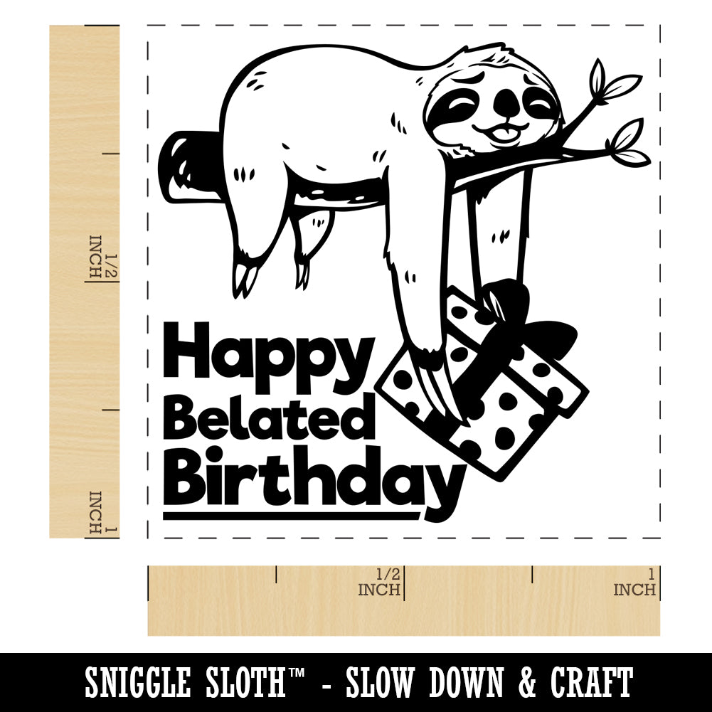 Happy Belated Birthday Sloth Friend with Present Self-Inking Rubber ...