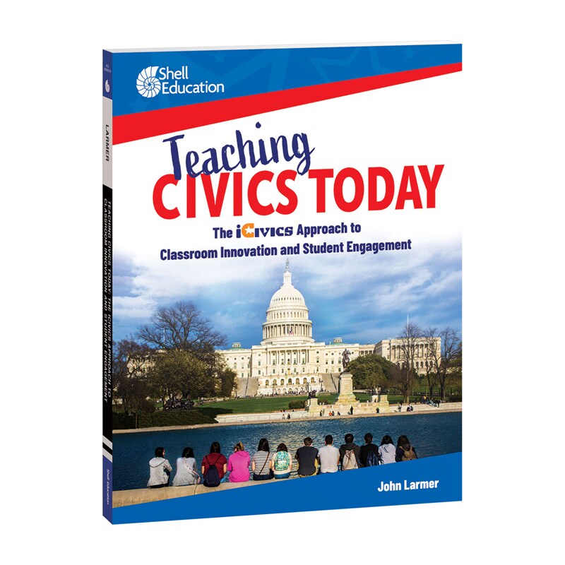 Teaching Civics Today: The iCivics Approach to Classroom Innovation and ...