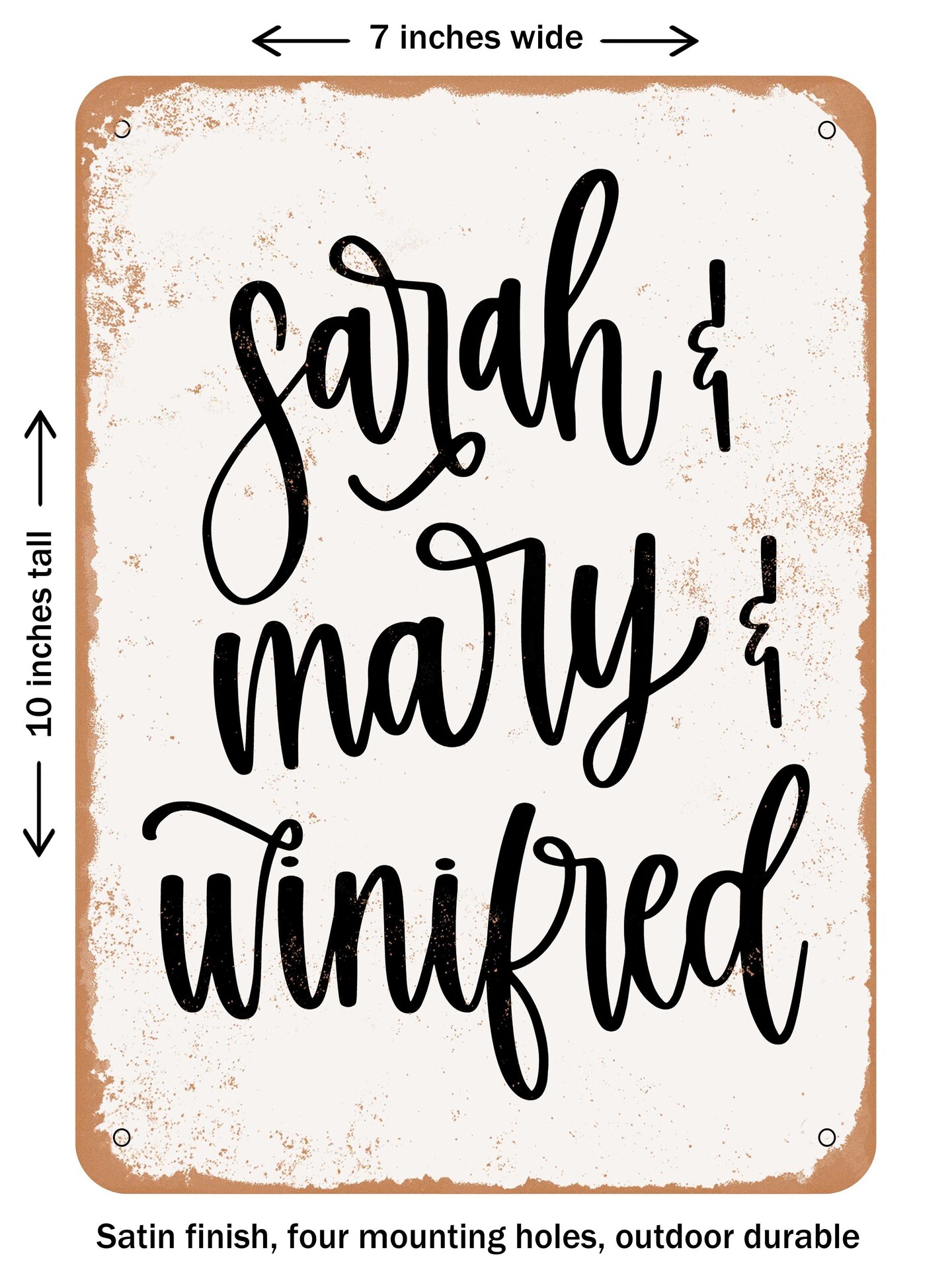 DECORATIVE METAL SIGN - Sarah and Mary and Winifred - Vintage Rusty ...