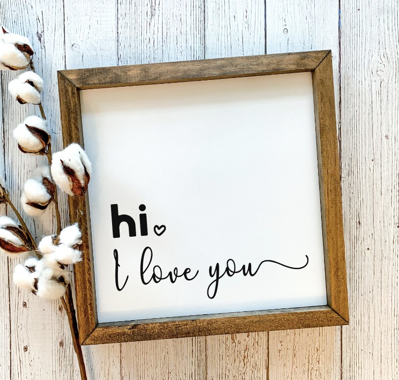 Hi, I Love You Sign | Square Farmhouse Sign | Rustic Home Decor ...
