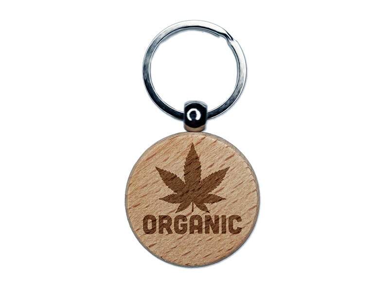 Organic Marijuana Leaf Pot Weed Hemp Engraved Wood Round Keychain Tag ...
