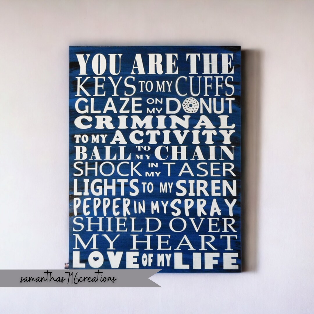 Police Officer, Love Of My Life Painted Canvas, Gift For Police Officer ...
