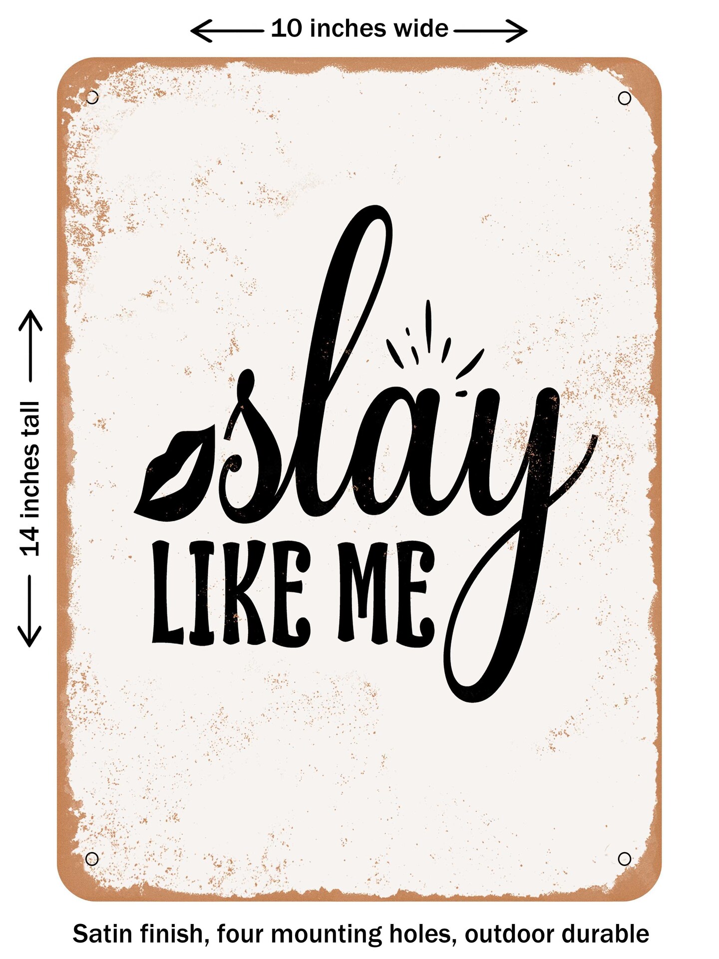 DECORATIVE METAL SIGN - Slay Like Me - Vintage Rusty Look | Michaels