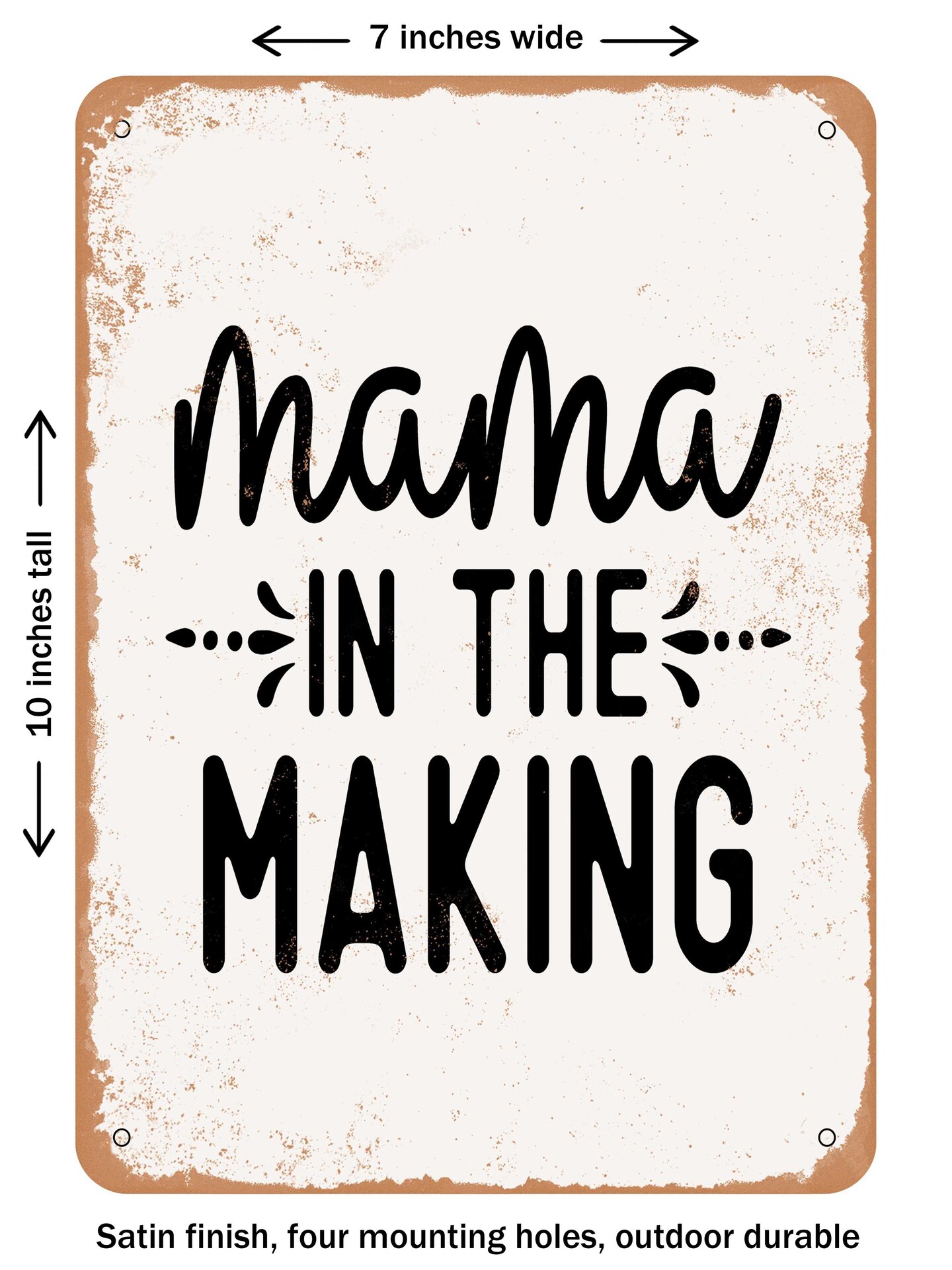 DECORATIVE METAL SIGN - Mama In the Making - Vintage Rusty Look, Size ...