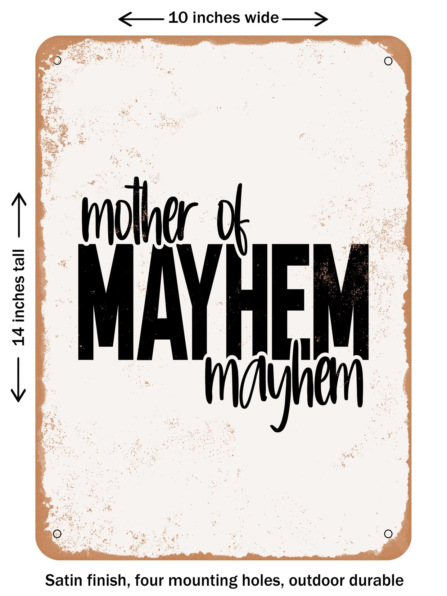DECORATIVE METAL SIGN - Mother of Mayhem Mayhem - Vintage Rusty Look ...