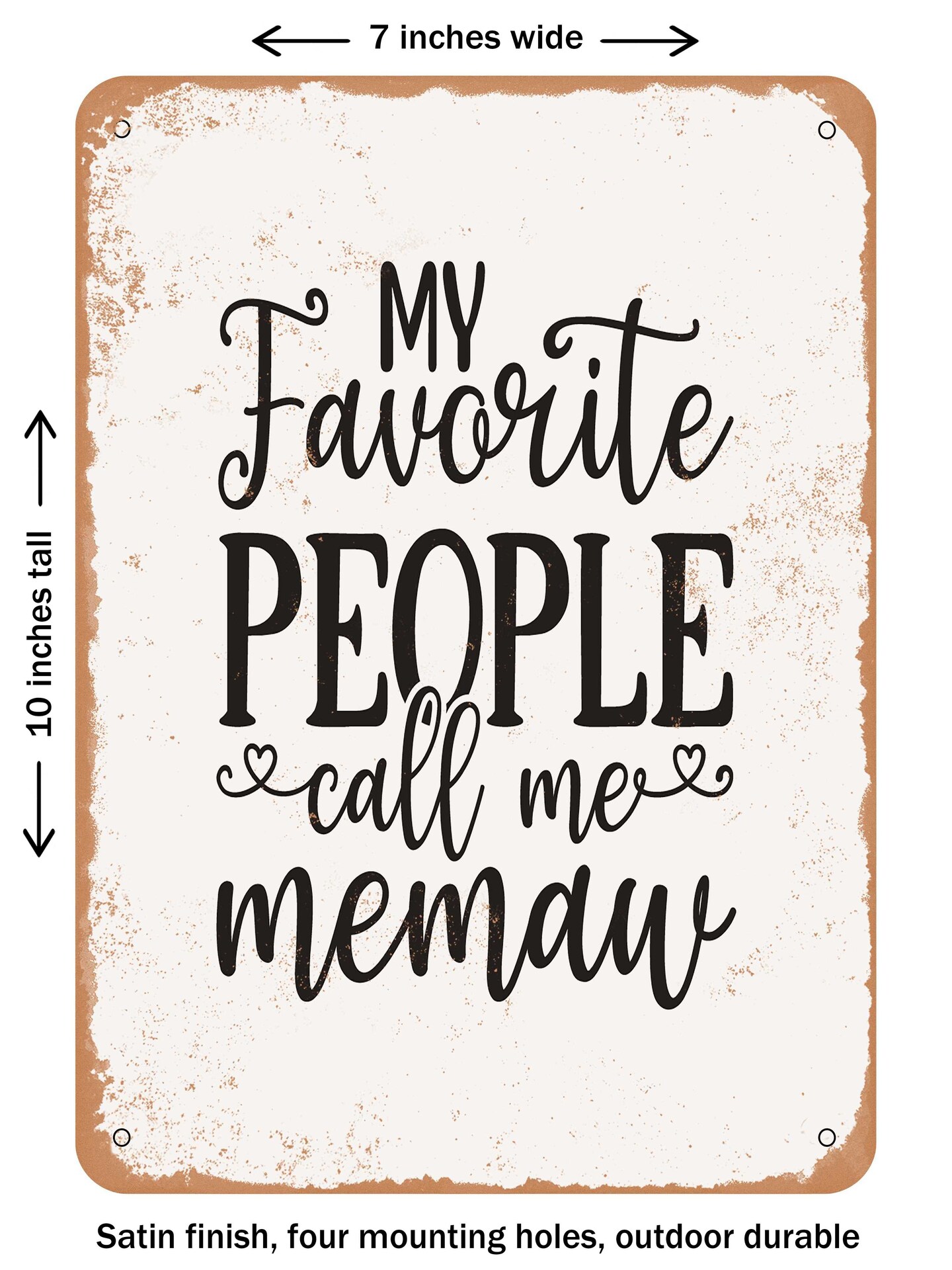 DECORATIVE METAL SIGN - My Favorite People Call Me Memaw - Vintage ...