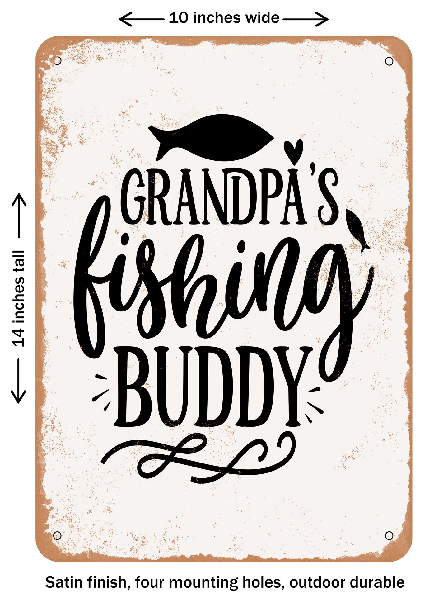 DECORATIVE METAL SIGN - Grandpas Fishing Buddy - Vintage Rusty Look ...