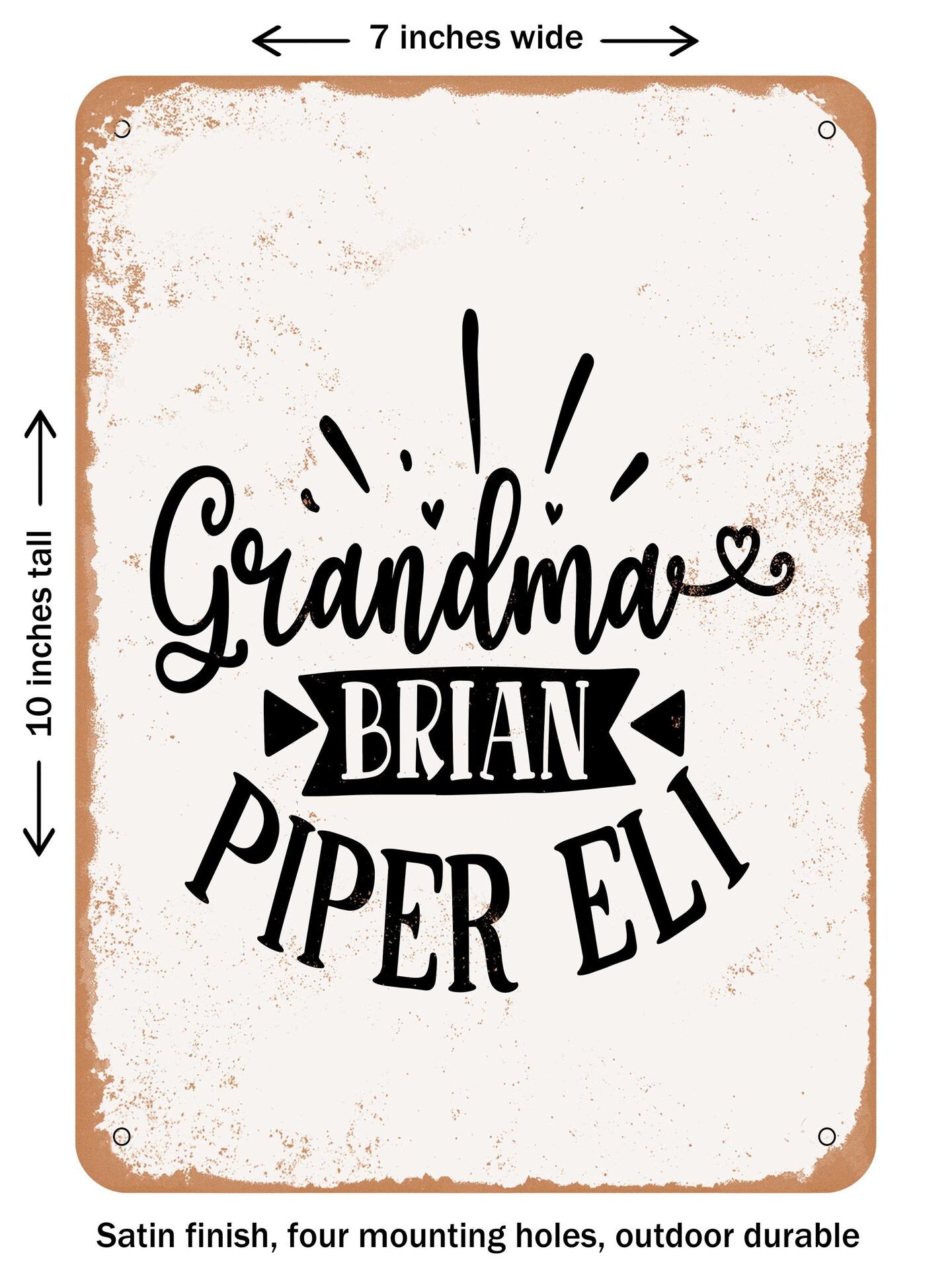 DECORATIVE METAL SIGN - Grandma Brian Piper Eli - Vintage Rusty Look ...