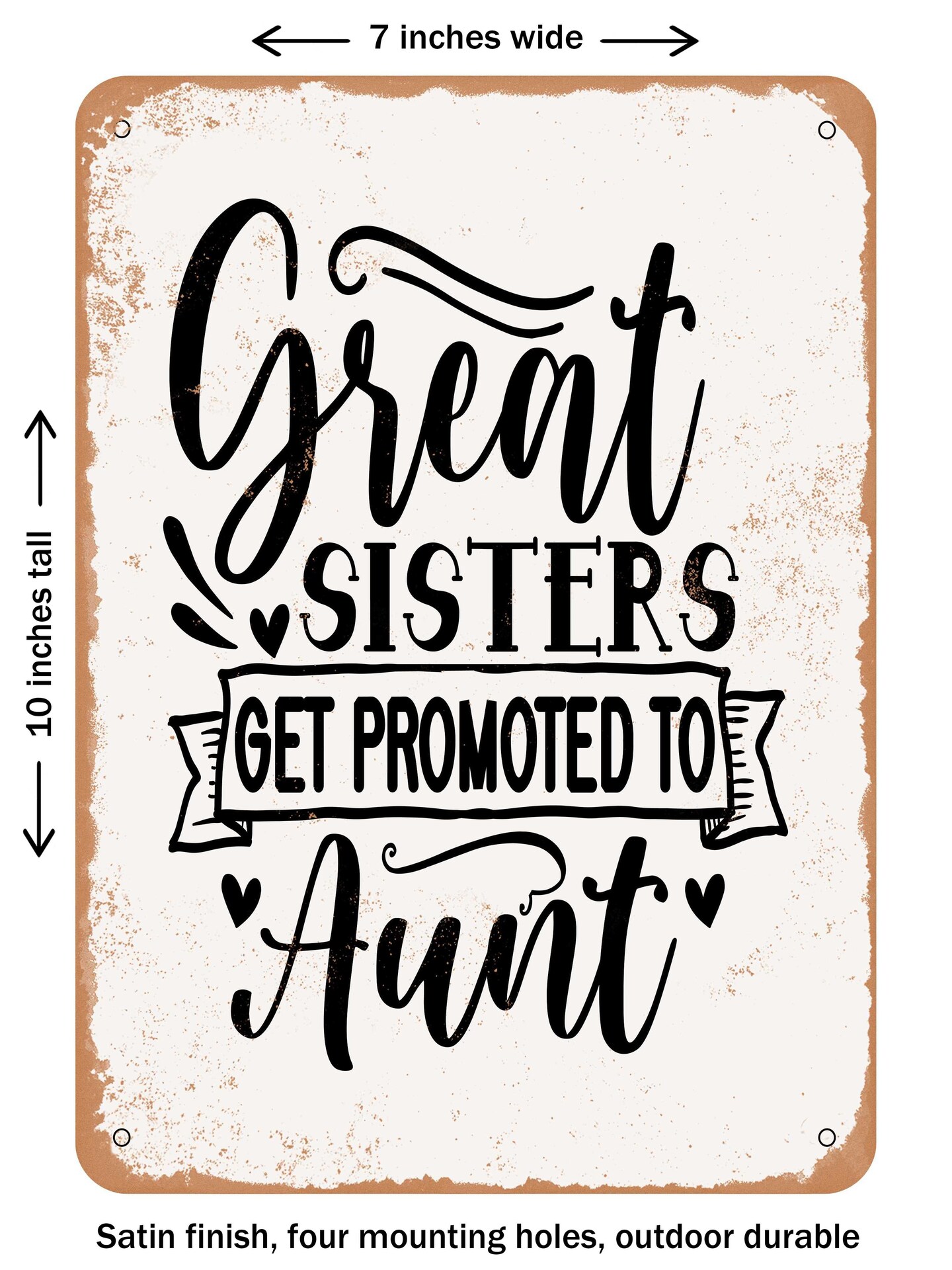DECORATIVE METAL SIGN - Great Sisters Get Promoted to Aunt - Vintage ...