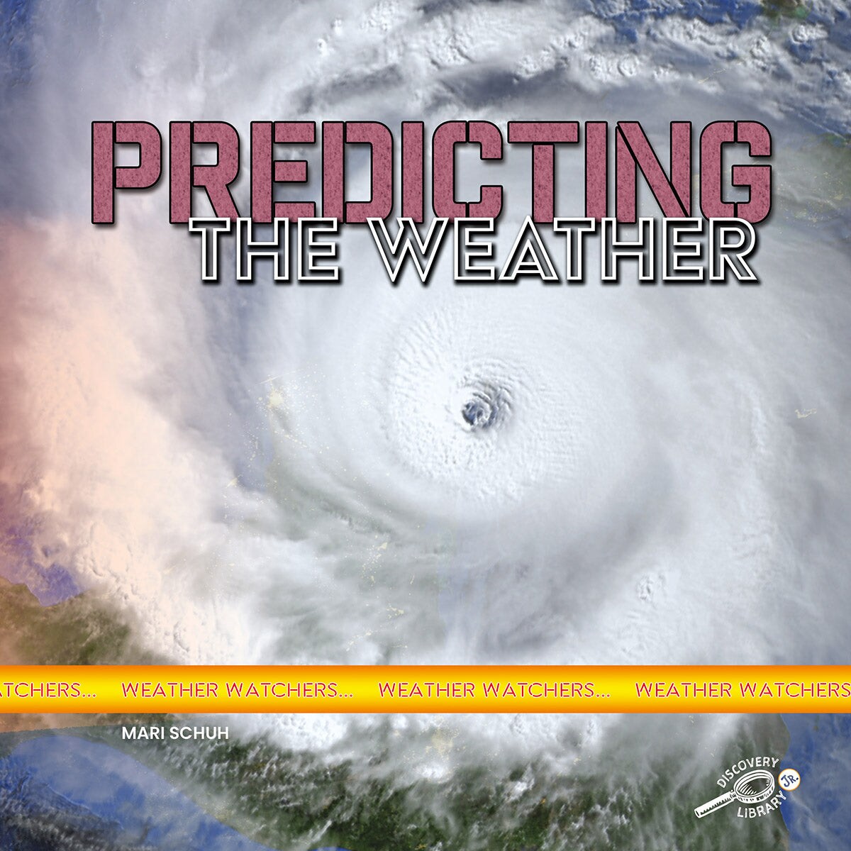 Weather Watchers: Predicting the Weather – Rourke NonFiction Science ...