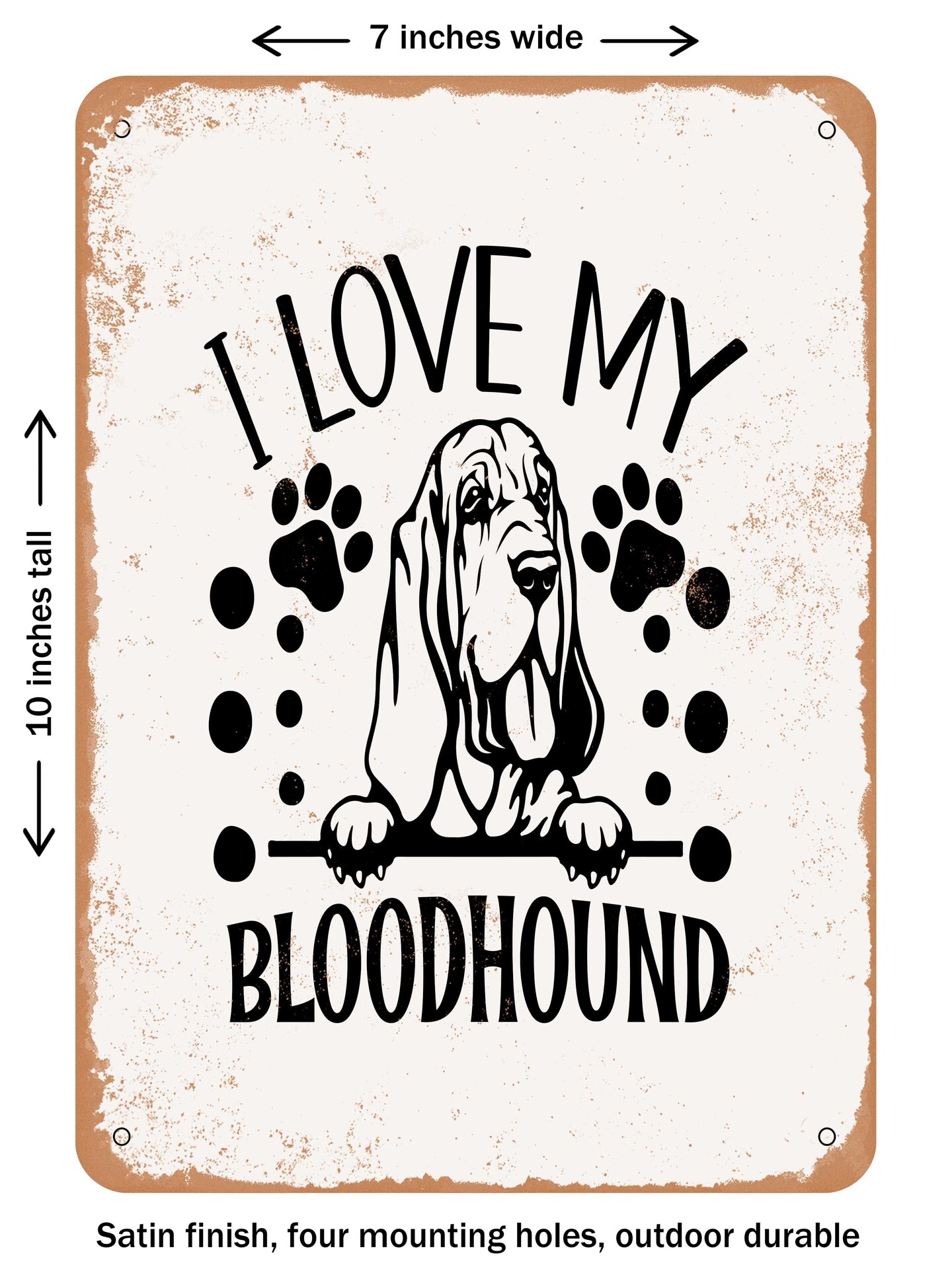 DECORATIVE METAL SIGN - I Love My Bloodhound - Vintage Rusty Look ...