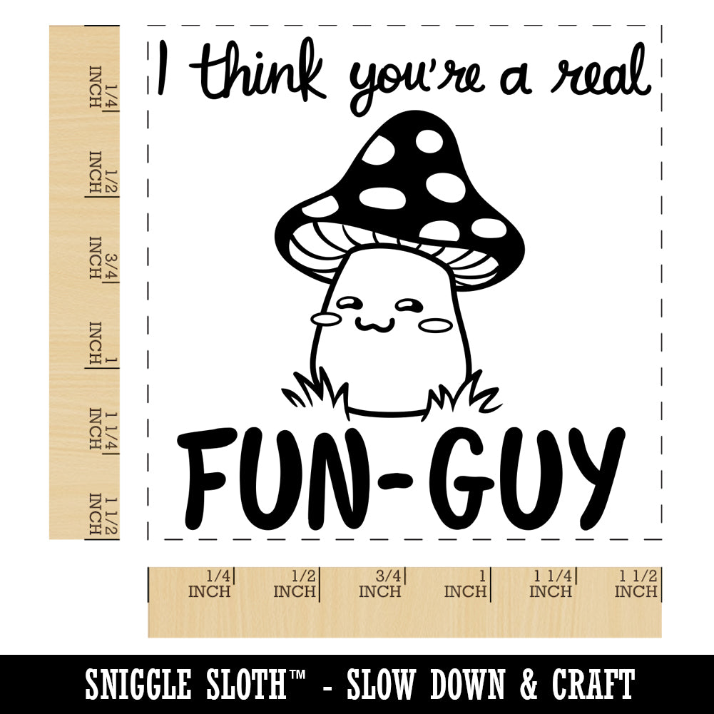 I Think You're a Fun-Guy Fungi Motivational Quote Mushroom Pun Self ...