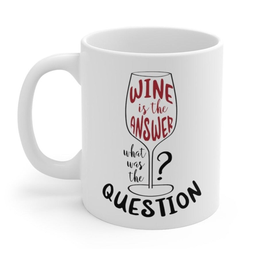 ONETIFY Wine is the Answer, What Was the Question? Mug | Michaels