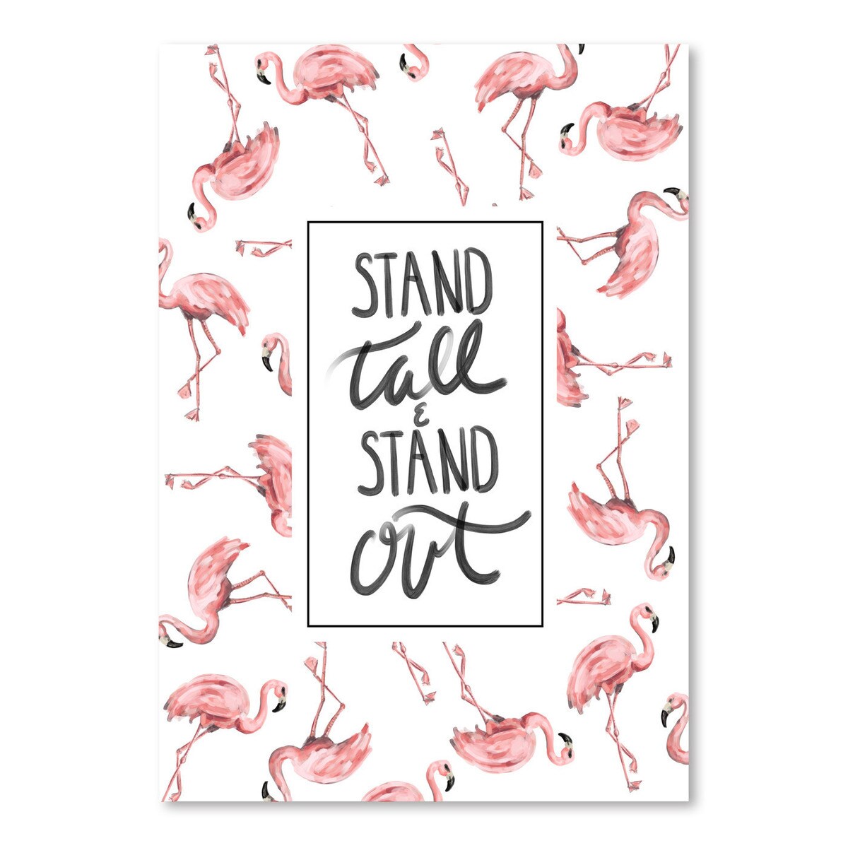 Stand Tall And Stand Out Flamingo Typography by Jetty Home Poster Art ...