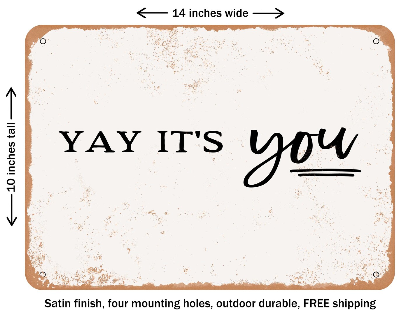 DECORATIVE METAL SIGN - Yay Its You - 2 - Vintage Rusty Look | Michaels
