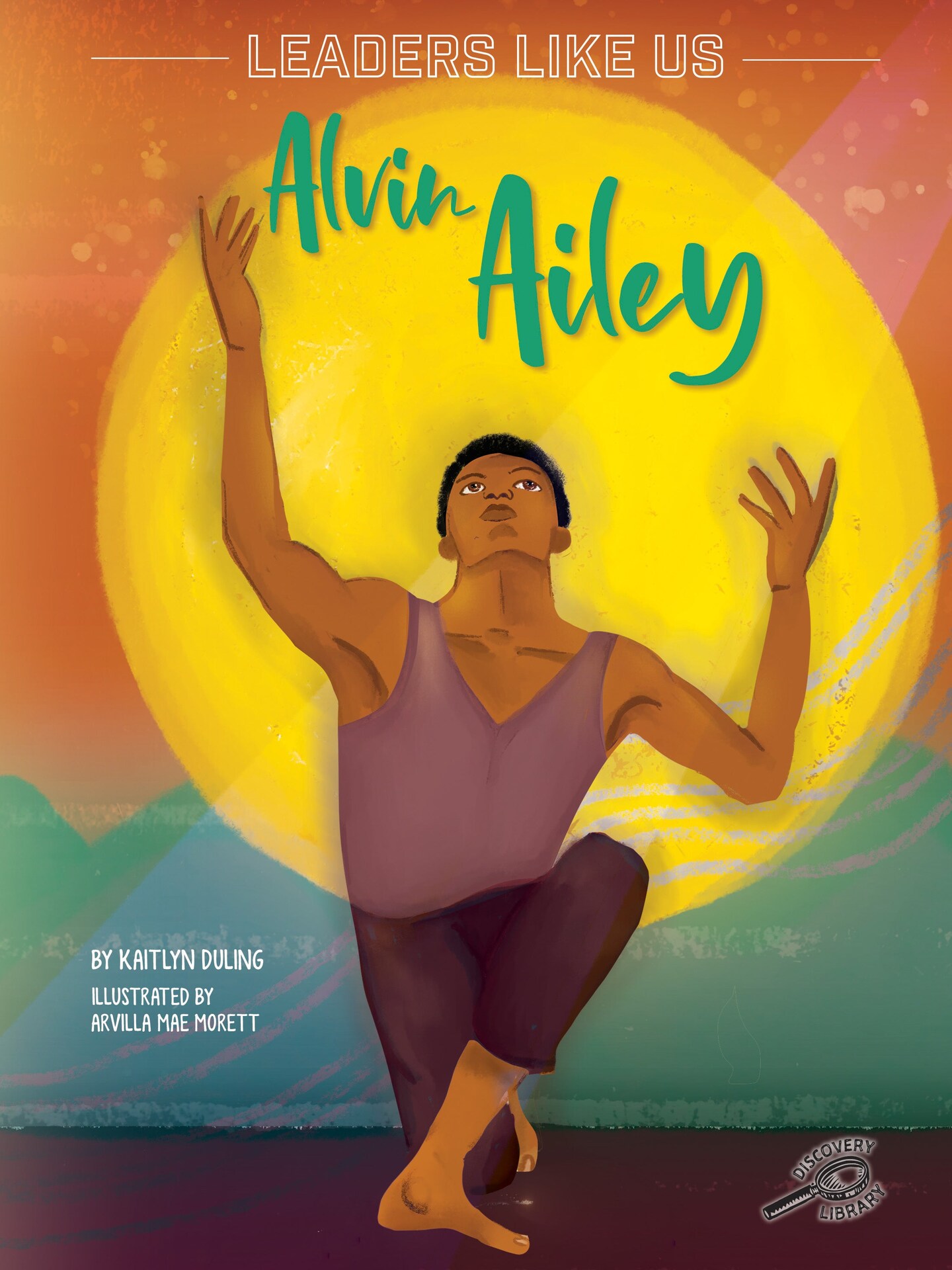 Rourke Educational Media Alvin Ailey, Leaders Like Us Series, Guided ...
