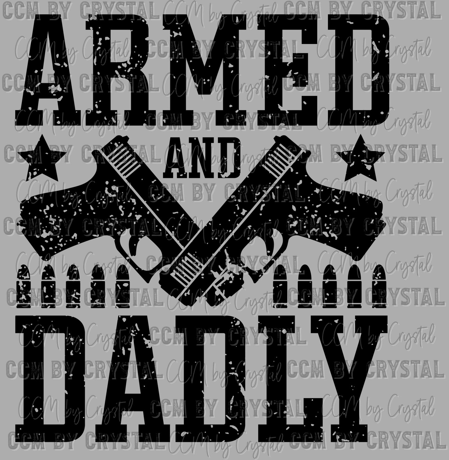 Distressed Armed and Dadly Father's Day Ready to Press Transfer DTF ...