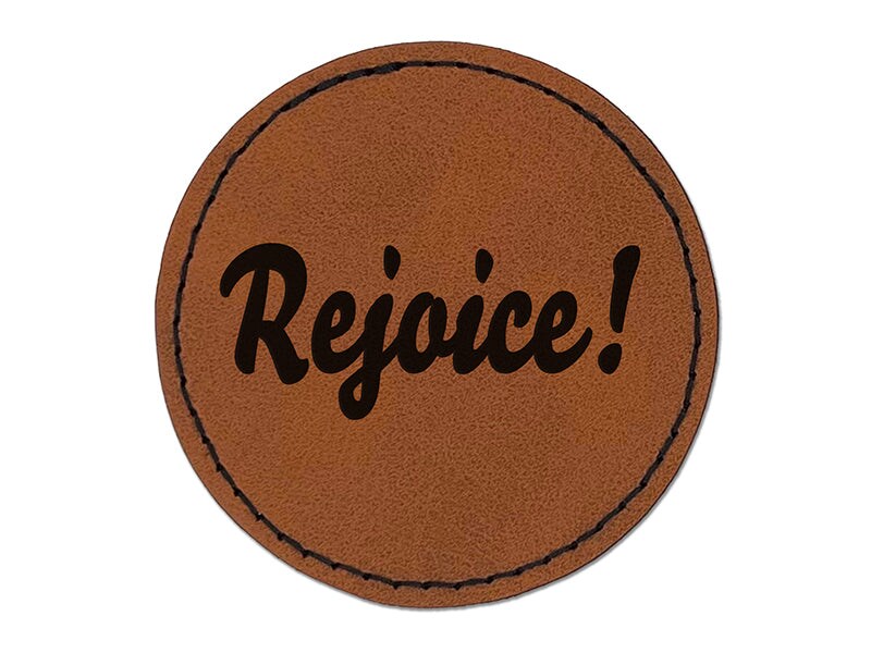 Rejoice Christian Fun Text Round Iron-On Engraved Faux Leather Patch ...