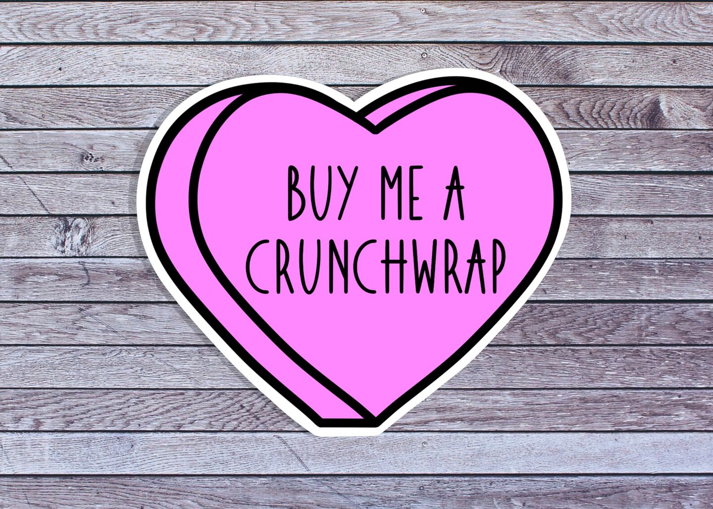 Buy Me A Crunchwrap Heart Sticker | 3"-8" | Glossy, Matte, Holographic ...