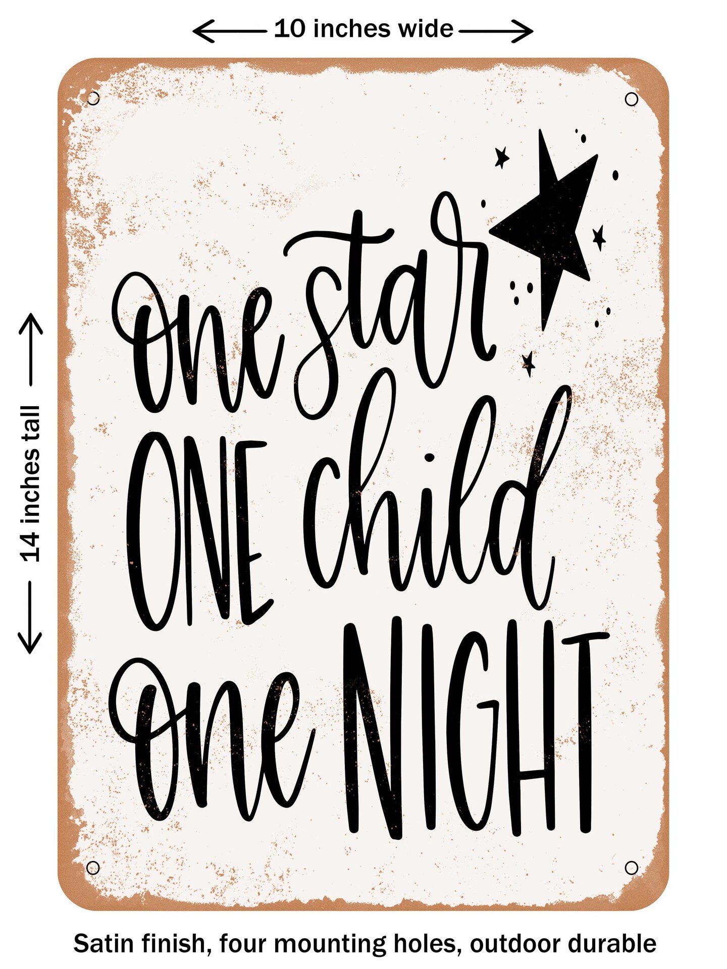 DECORATIVE METAL SIGN - One Star One Child One Night - Vintage Rusty ...