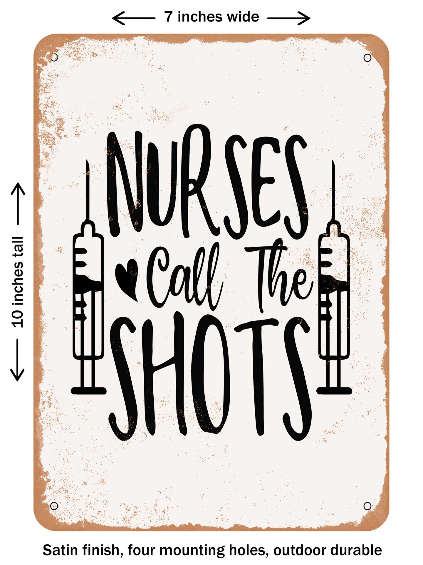 DECORATIVE METAL SIGN - Nurses Call the Shots2 - Vintage Rusty Look ...